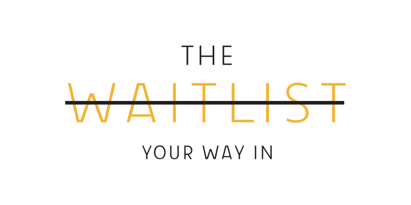 The Waitlist — Your Way In.